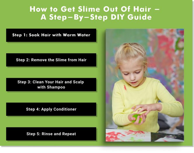 How to Get Slime Out Of Hair - Easy 5 Step-By-Step Guide